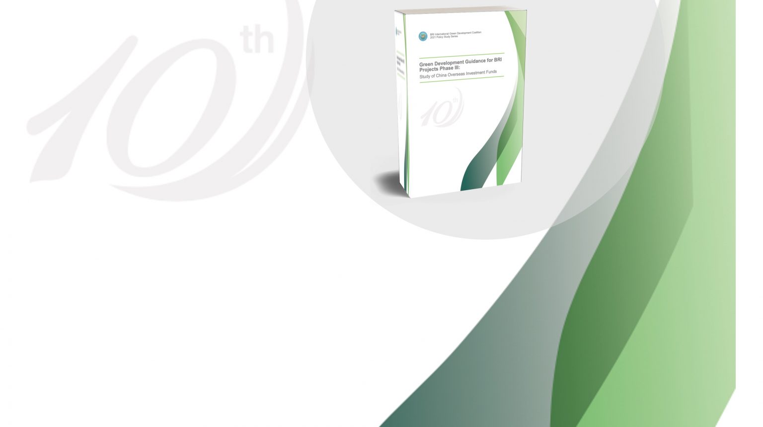 Report: Green Development Guidance for BRI Projects Phase III: Study of ...